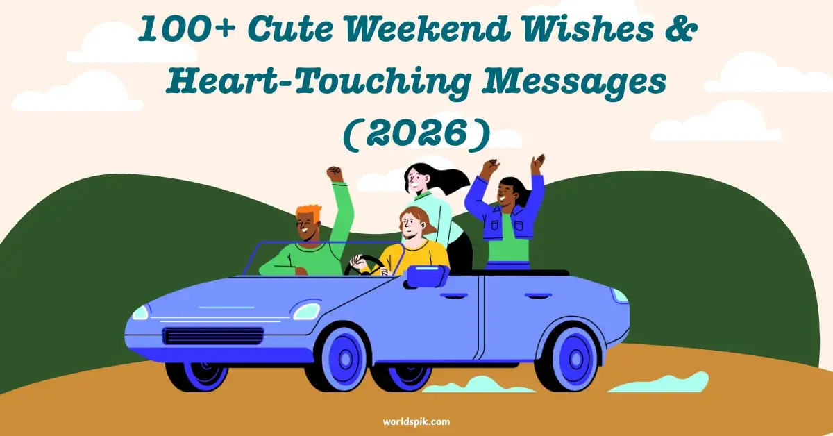 100+ Cute Weekend Wishes & Heart-Touching Messages (2026)